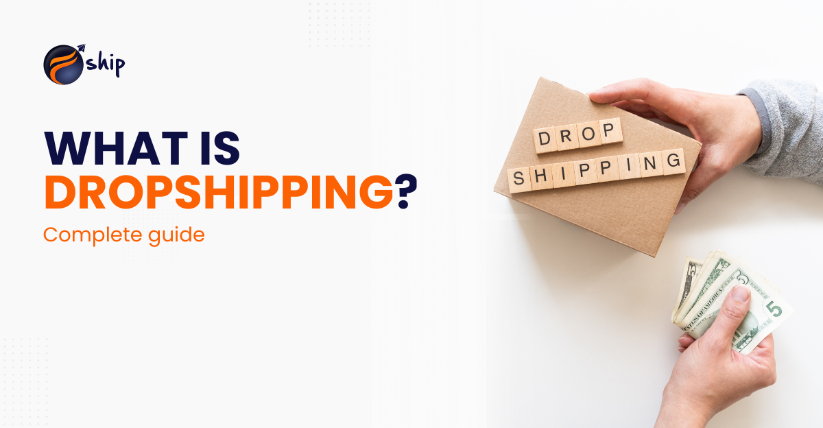 What is Dropshipping and How to Make It Profitable in 2026? - India's ...